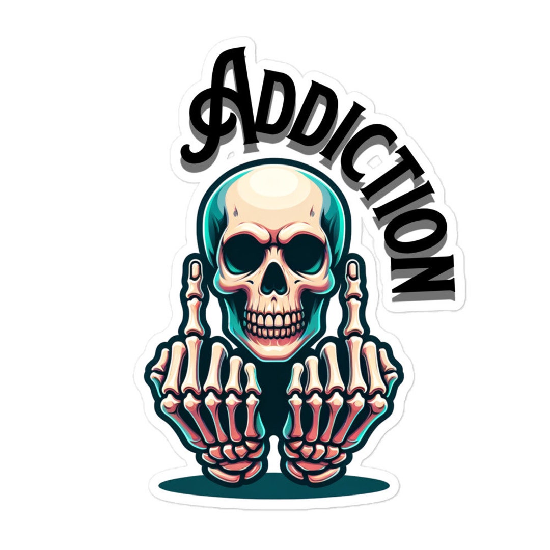F Addiction Skull Sticker, Sobriety Sticker, Skull Stickers, Recovery ...