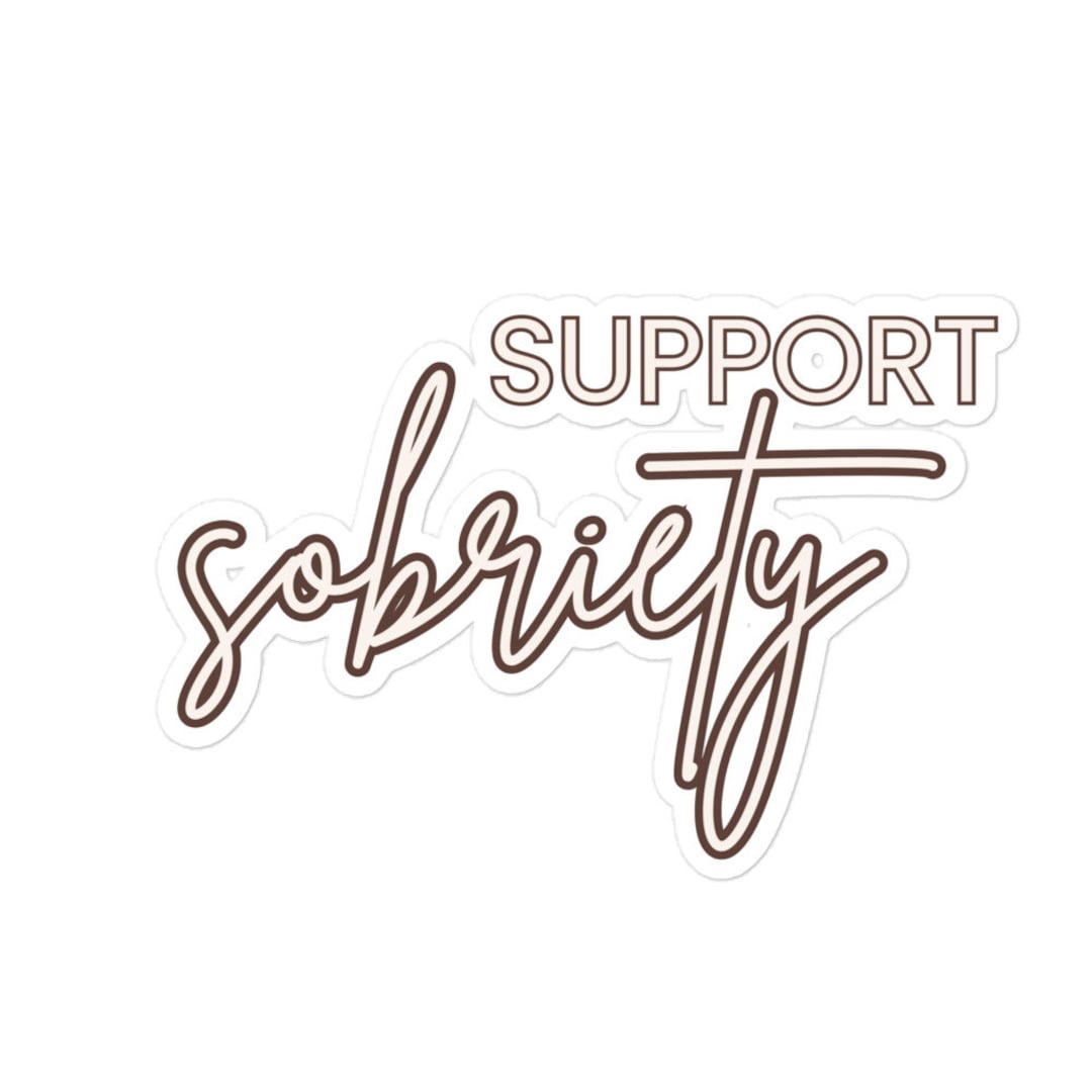 Support Sobriety Stickers, Addiction Recovery Stickers, Sober Sticker ...
