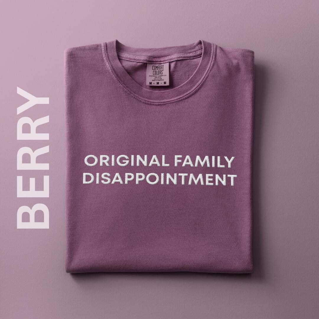 Embroidered Original Family Disappointment Comfort Colors T-shirt ...