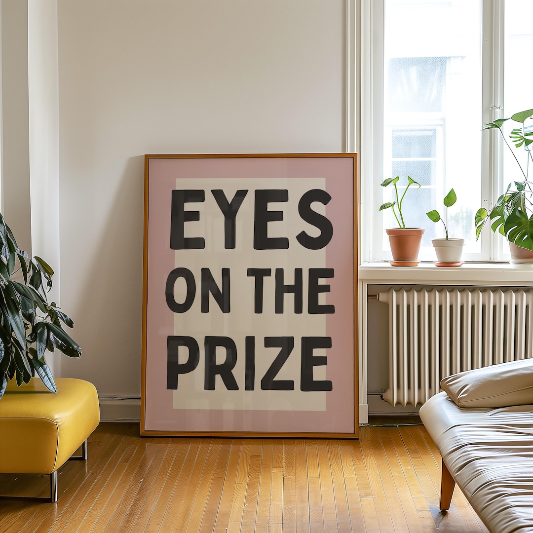 Eyes on the Prize Poster, Modern Motivational Wall Art - Etsy