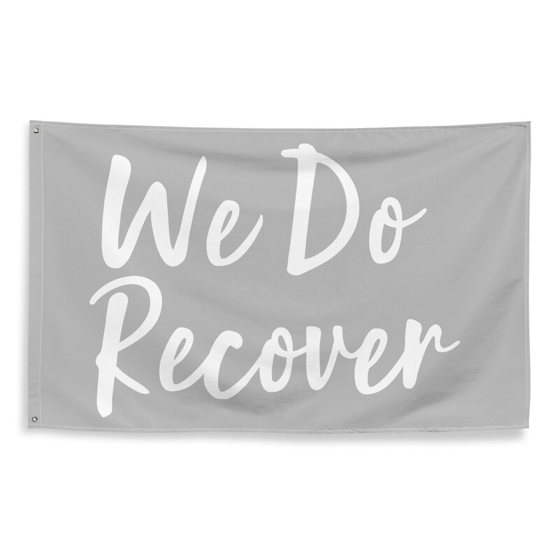 We Do Recover Banner, Sobriety Wall Art, Addiction Recovery Flag - Etsy