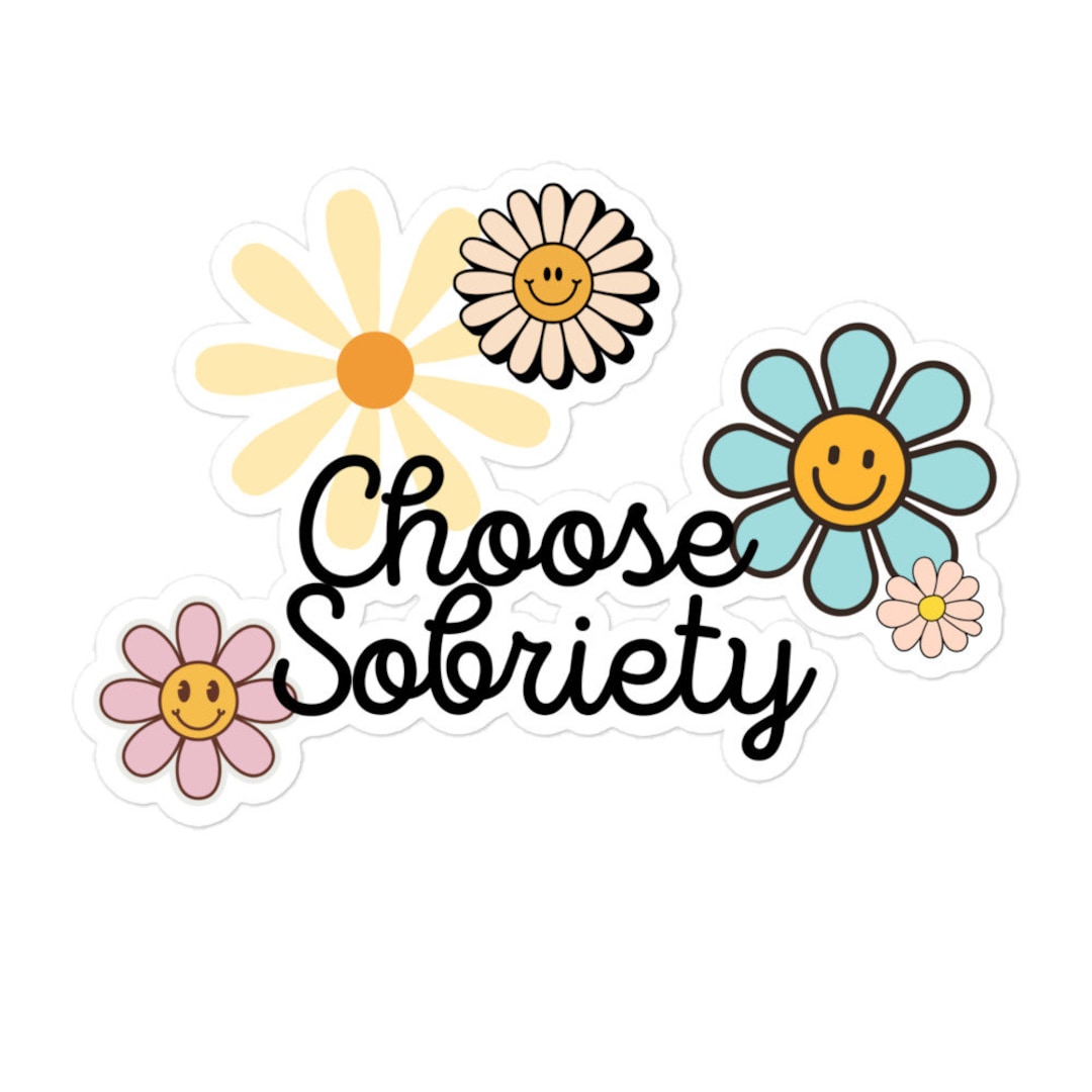 Choose Sobriety Sticker, Sober Sticker, Groovy Floral Sticker ...