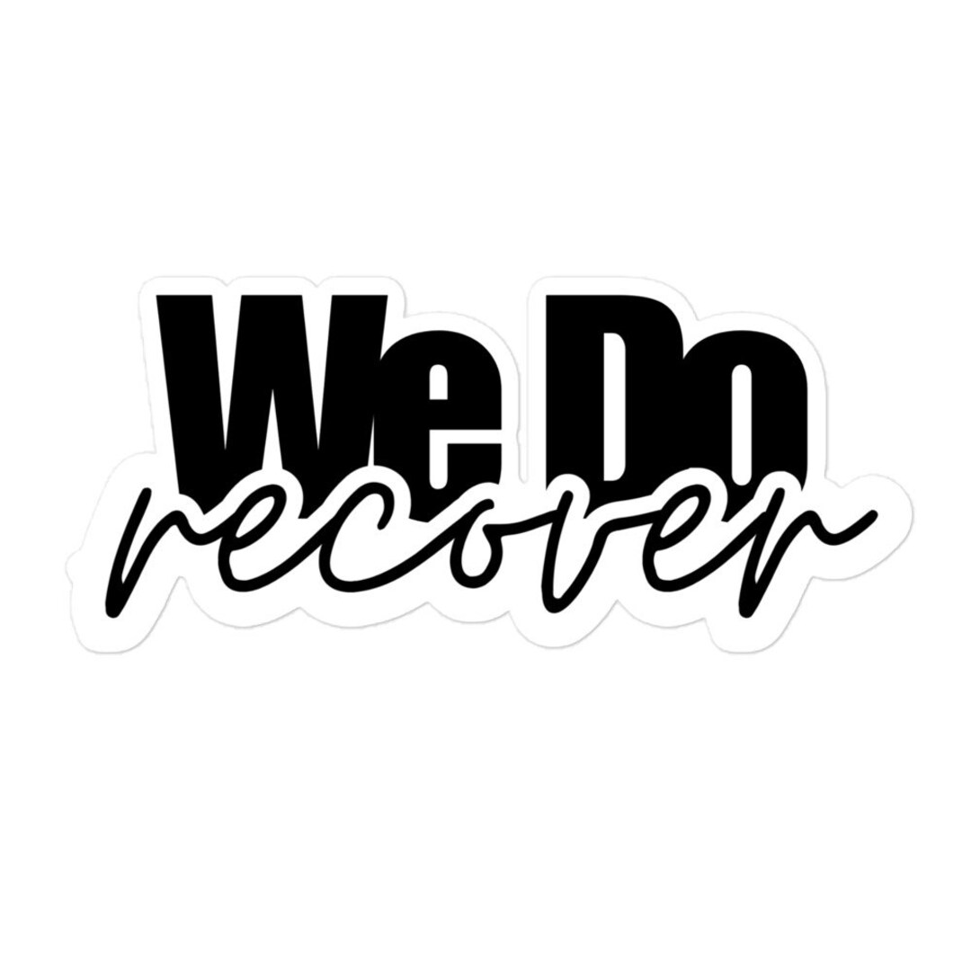 We Do Recover Sticker, Addiction Recovery Stickers, Sober Sticker ...