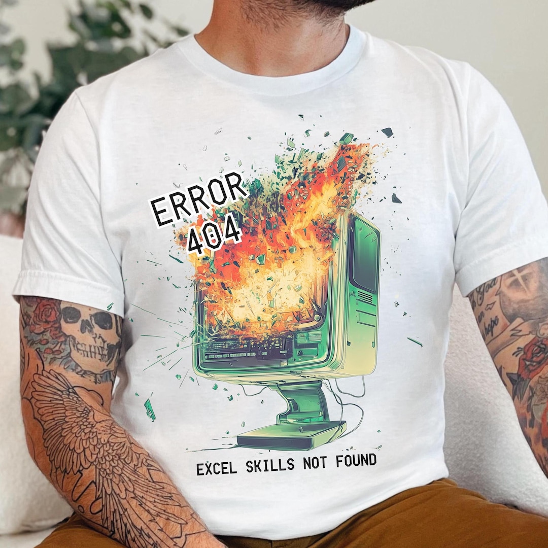 Funny Excel Spreadsheet T-shirt, Excel Shirt, Excel Spreadsheet Humor ...