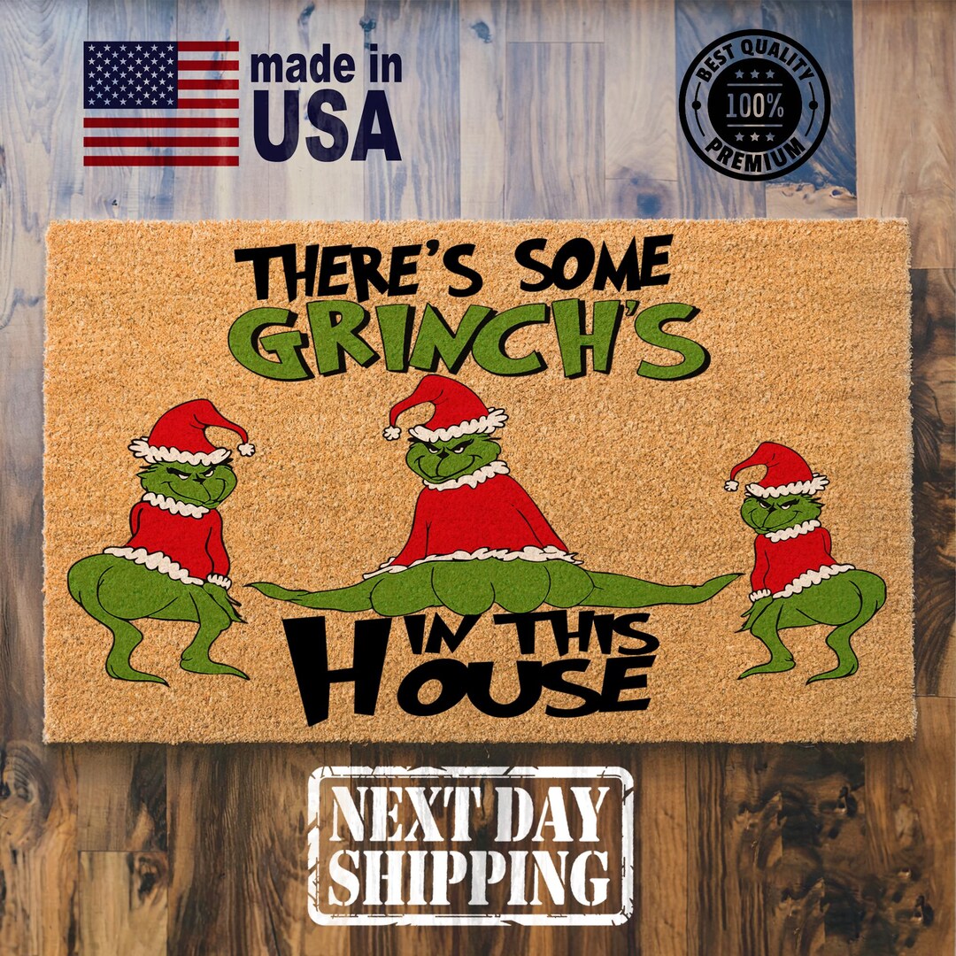 There's Some Grinch's in This House Doormat, Funny Grinchmas Welcome ...