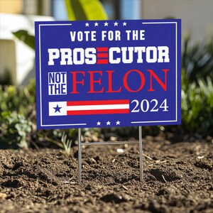 Prosecutor Vs Felon 2024 Yard Sign, Kamala Harris 2024, Madam President ...
