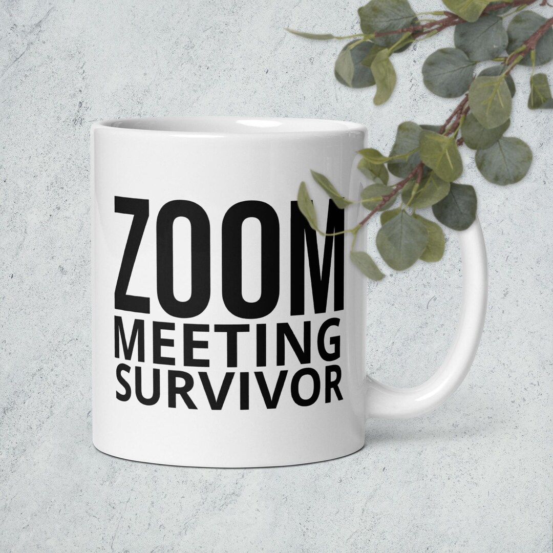Zoom Meeting Survivor Mug -funny Work From Home Coffee Cup -remote ...