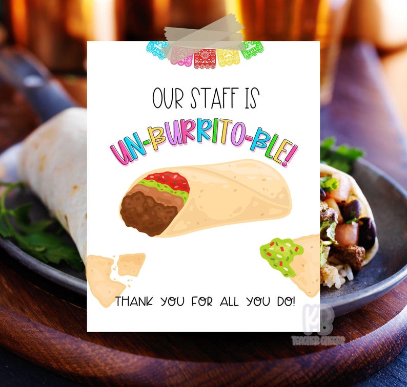 Burrito Appreciation Printable Sign | Teacher Appreciation Week | Staff ...
