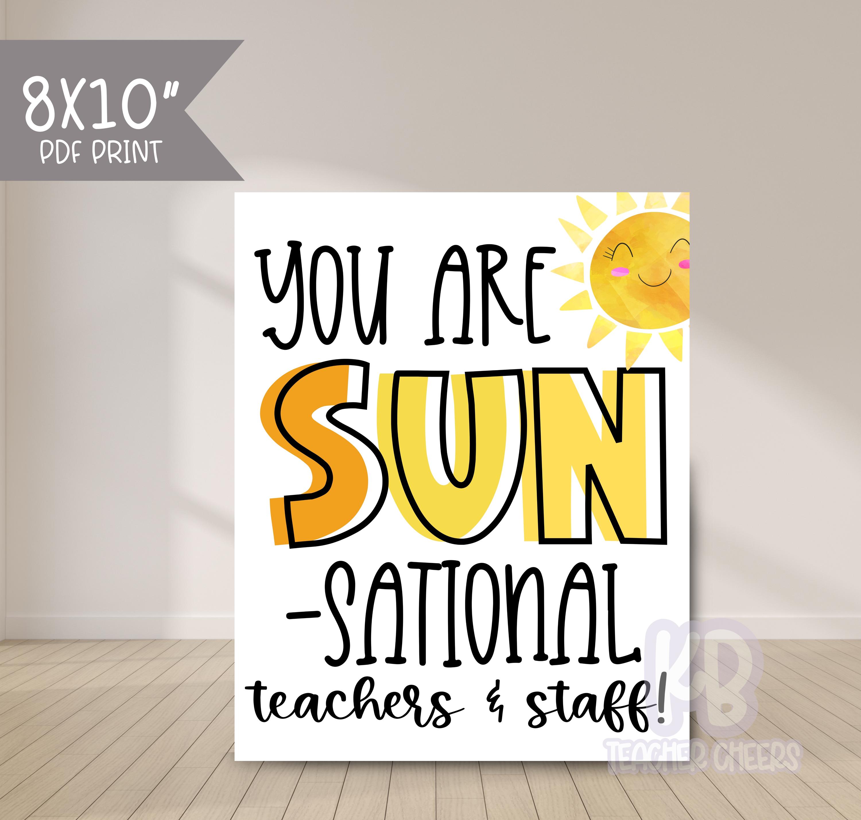 Sunsational Teacher Appreciation Sign - Easy Teacher, Staff, Educator ...