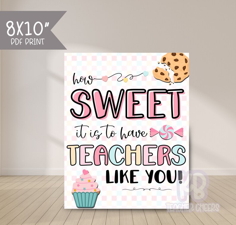 Sweet Treat Teacher Appreciation Sign - Easy Teacher, Staff, Educator ...