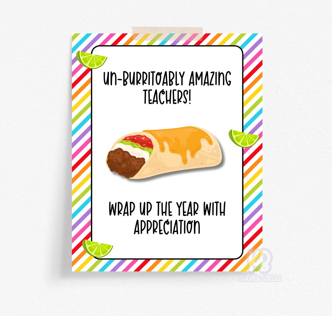 Burrito Themed TEACHER and STAFF Appreciation Printable Sign - Instant ...