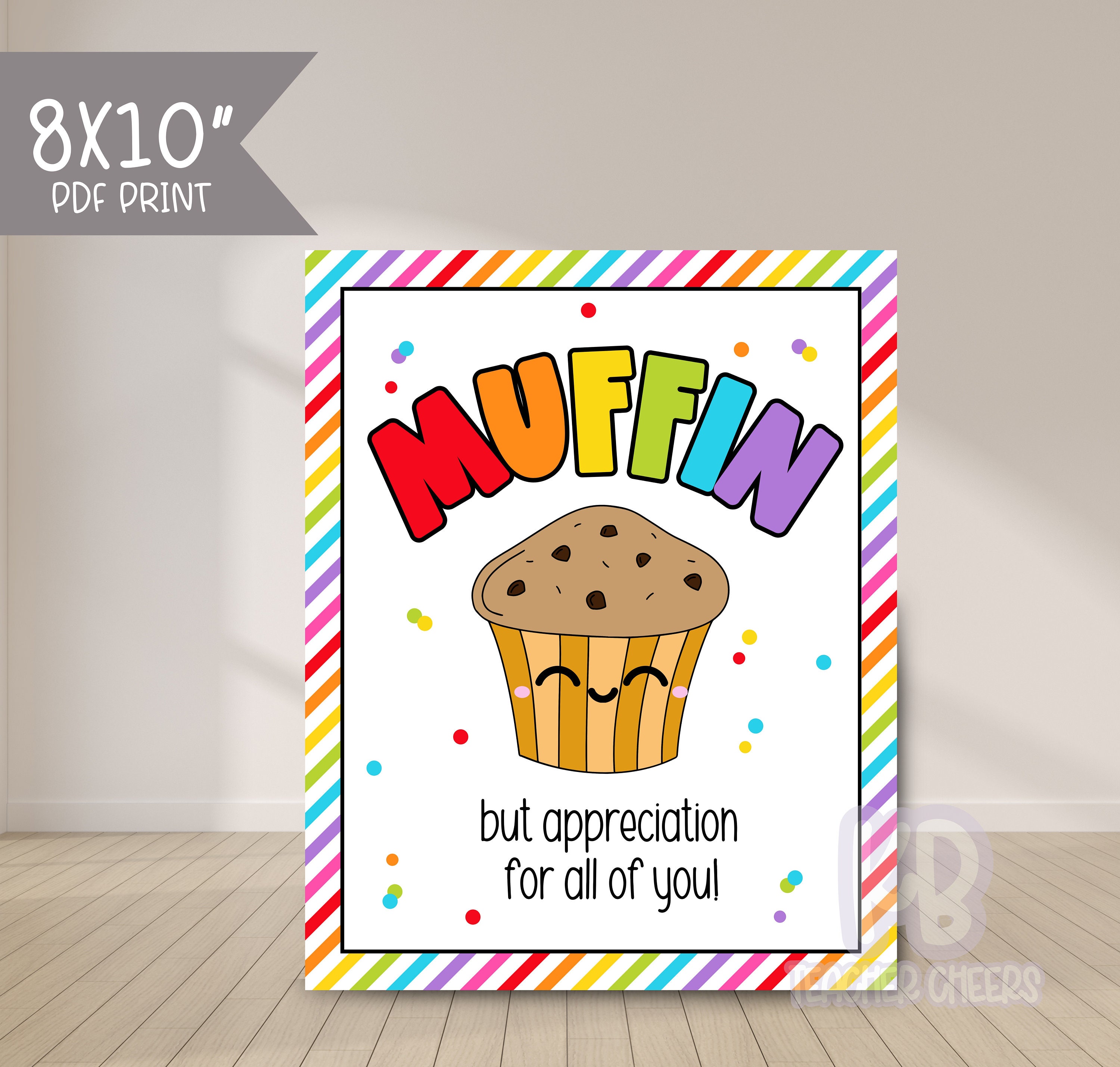 Muffin Teacher Appreciation Sign - Easy Teacher, Staff, Educator ...
