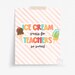 Cute Ice Cream Treat Teacher Appreciation Sign - Easy Teacher, Staff ...