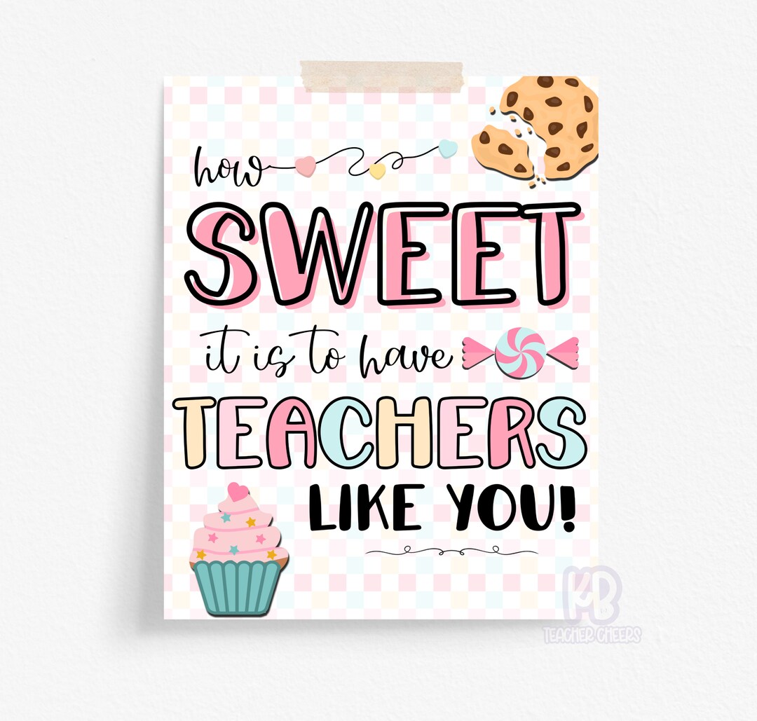 Sweet Treat Teacher Appreciation Sign - Easy Teacher, Staff, Educator ...