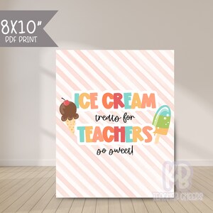 Cute Ice Cream Treat Teacher Appreciation Sign - Easy Teacher, Staff ...