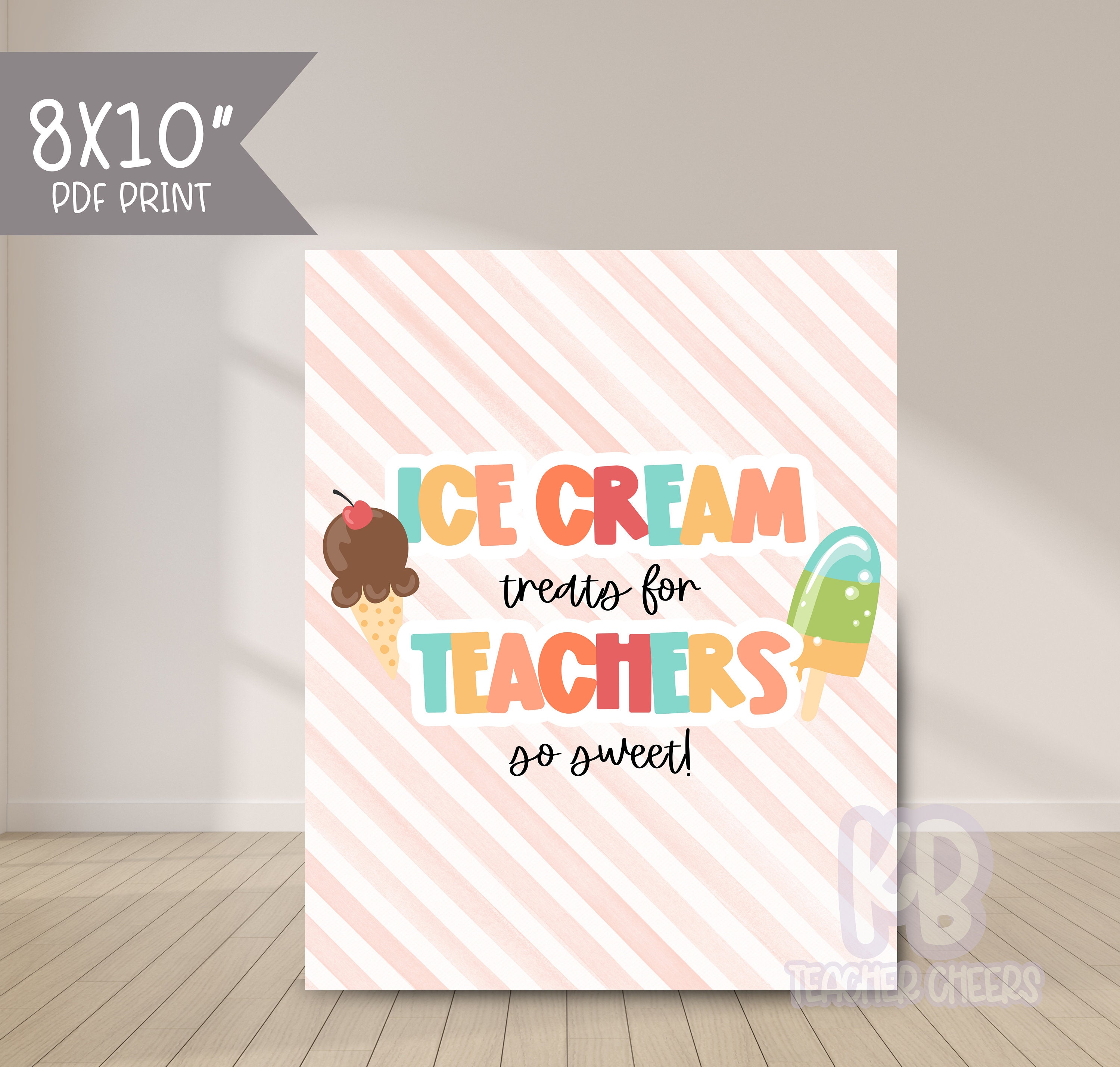 Cute Ice Cream Treat Teacher Appreciation Sign - Easy Teacher, Staff ...