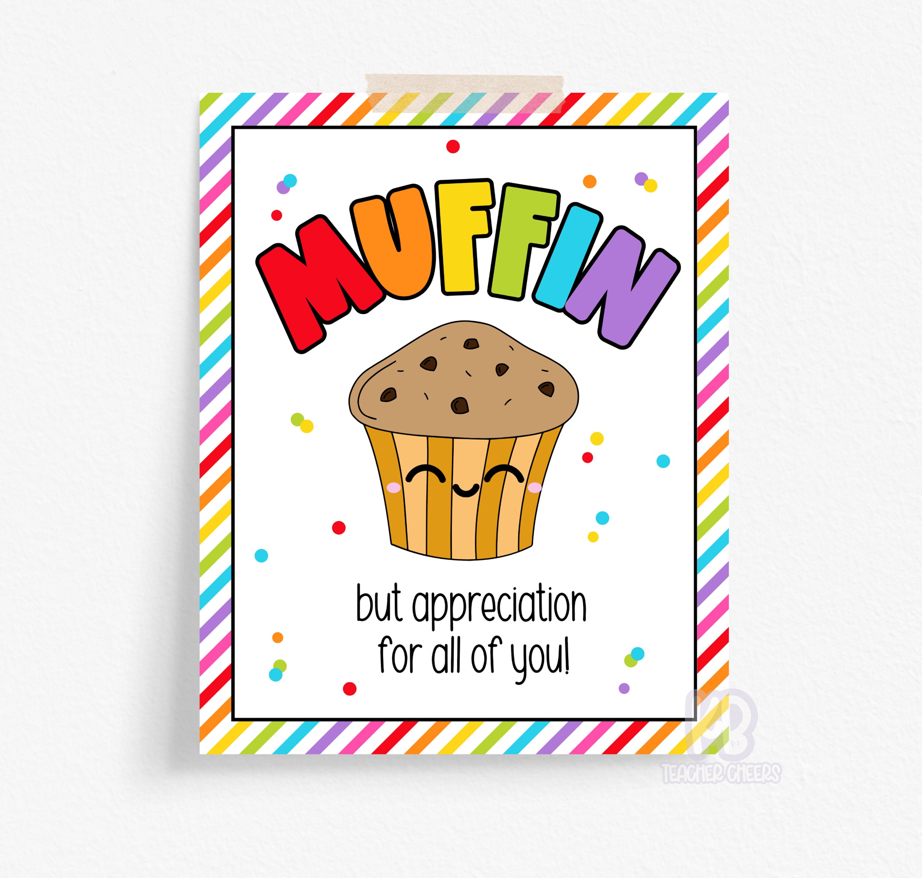 Muffin Teacher Appreciation Sign - Easy Teacher, Staff, Educator ...