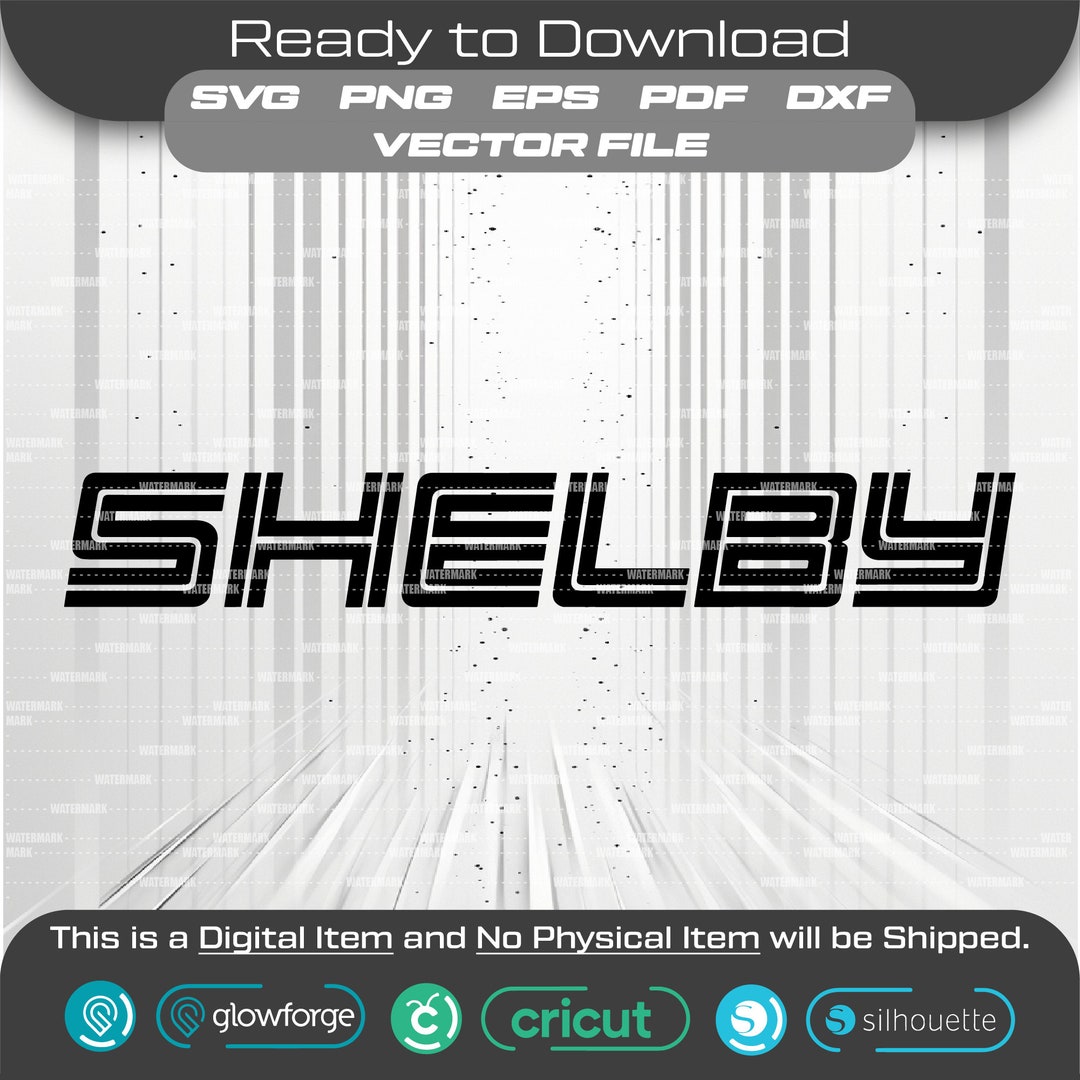 Shelby Svg Png Dxf Cricut File, Svg Bundle, Sticker, Cricut Svg Instant ...