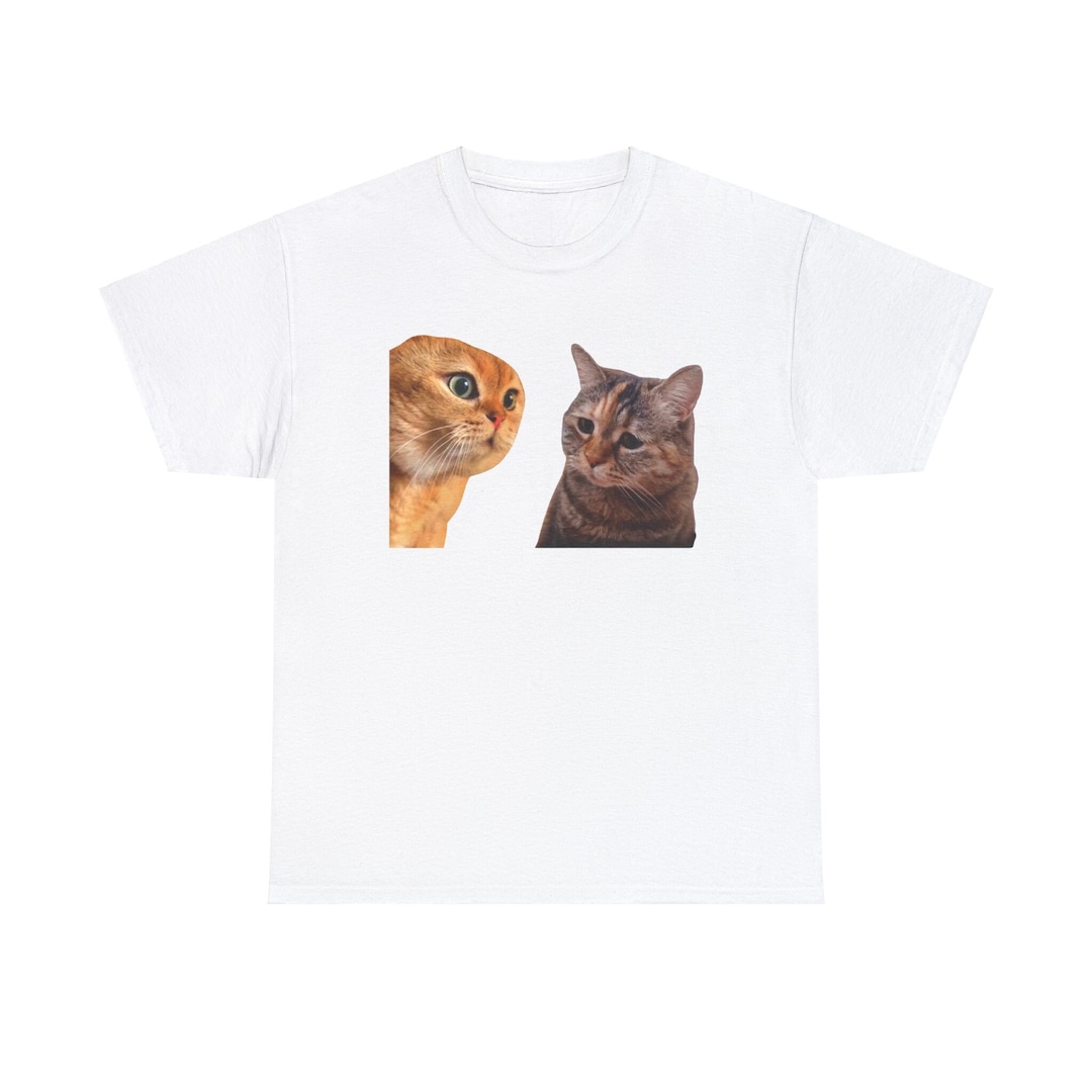 Cats Talking Meme Shirt Funny Cat Shirt, Parody Tees, Funny Cat, Cat ...