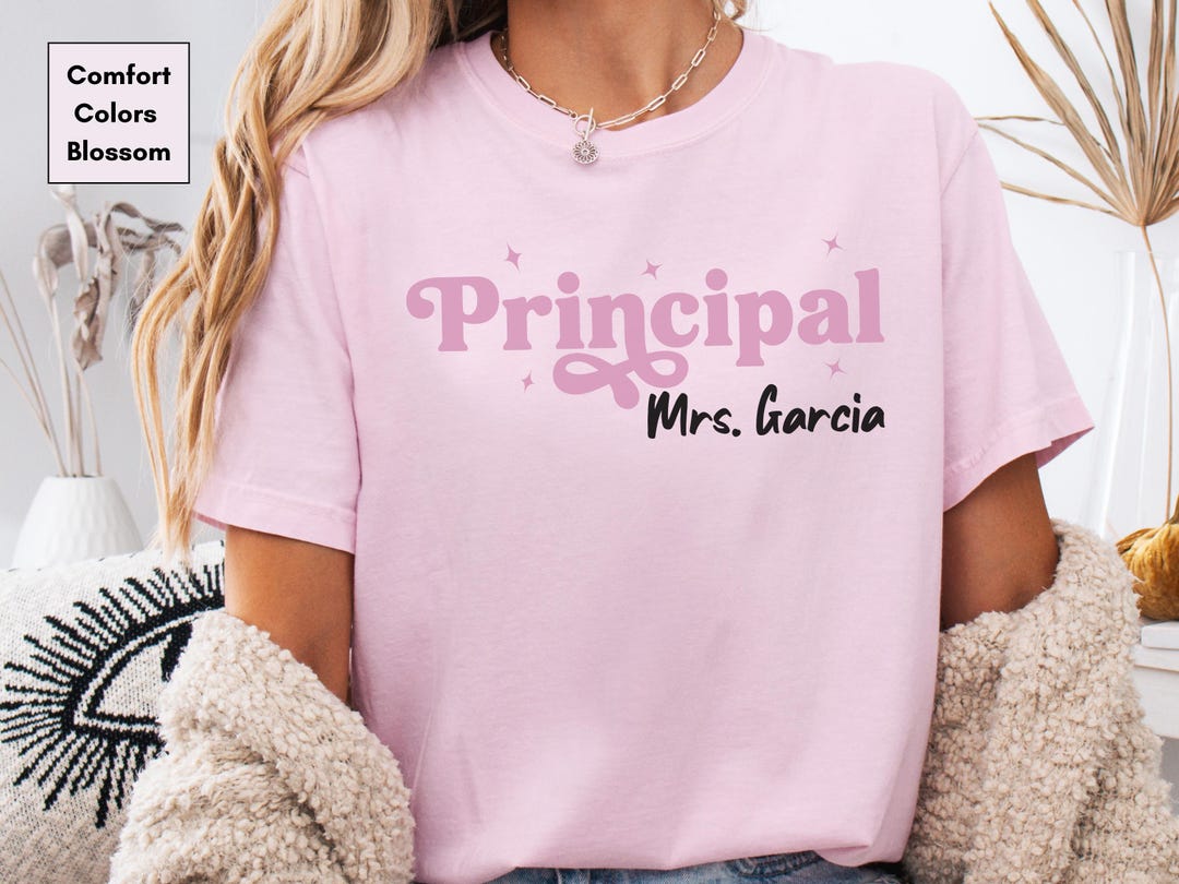 Personalized School Principal Name Back to School Comfort Colors Shirt ...