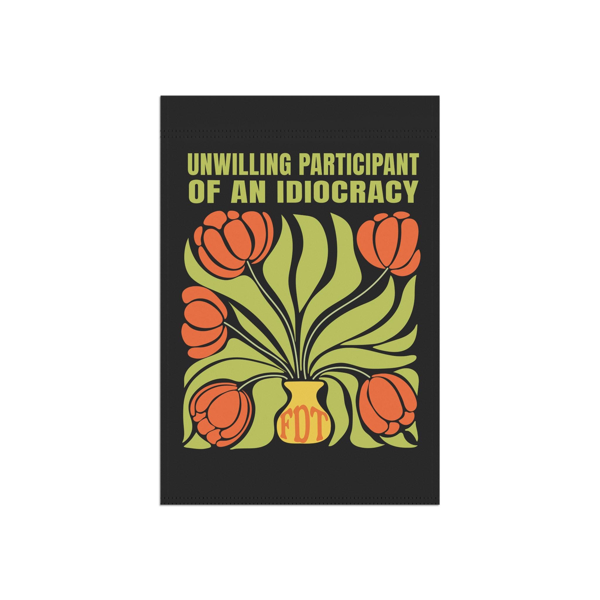 Floral FDT Political Yard Sign, Funny Subtle Anti-trump Lawn Sign ...