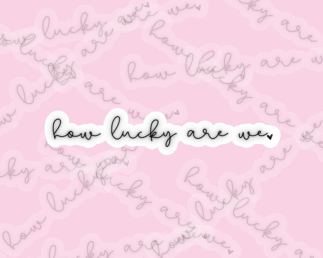 How Lucky Are We Sticker Zach Bryan Sticker 28 Sticker Vinyl Water ...