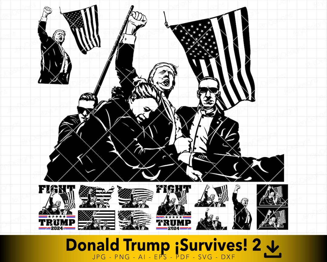 Donald Trump Svg, Donald Trump Survive Svg, Donald Trump Fight ...