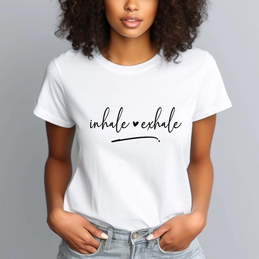 Inhale and Exhale T-shirt, Mindfulness Tee, Breathe Easy Top ...