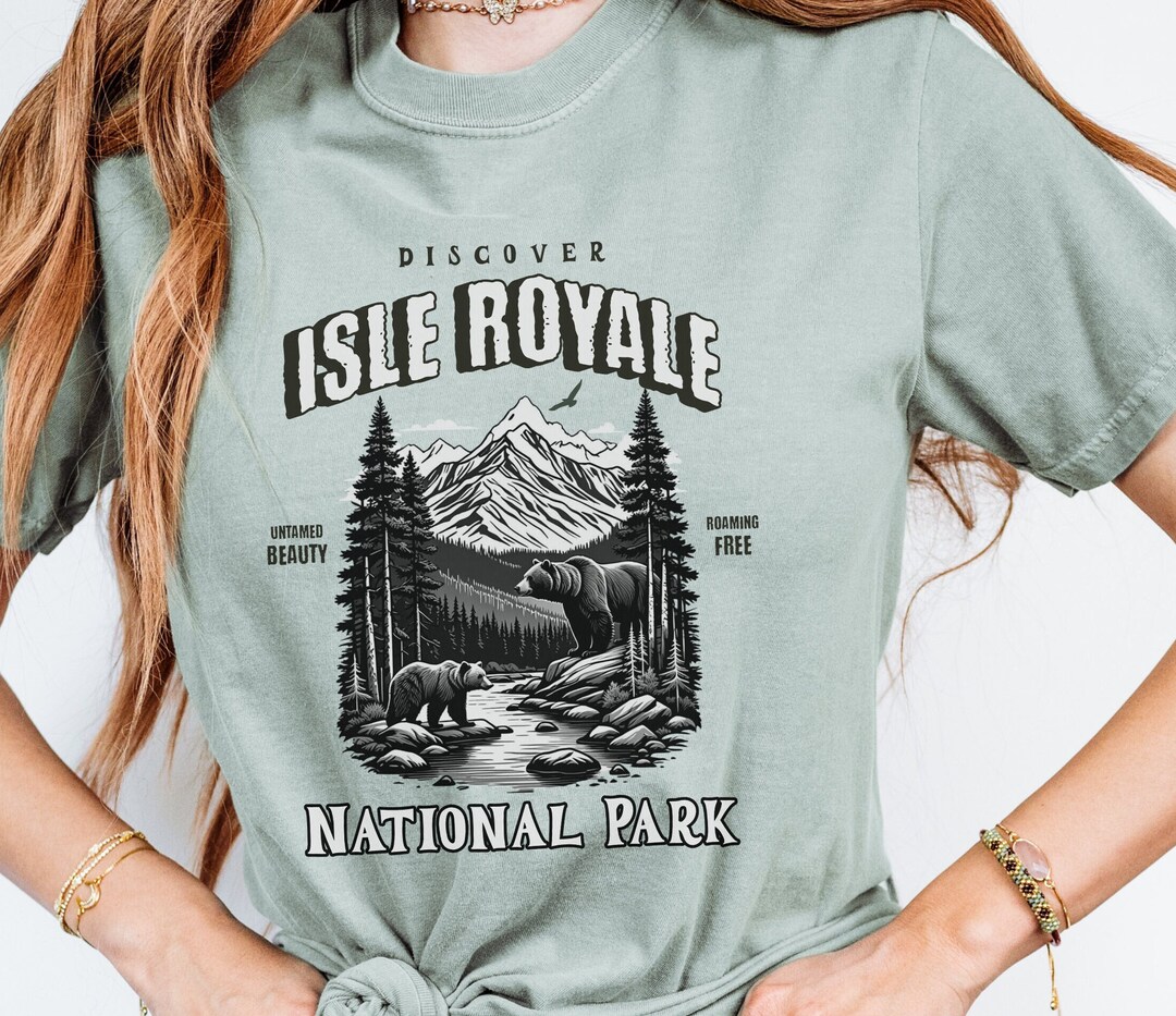 Isle Royale National Park Shirt, Isle Royale National Park With Bear ...