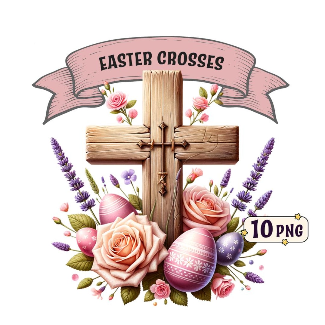 Rustic Easter Crosses Clipart Bundle, 10 Floral Crosses With Easter ...