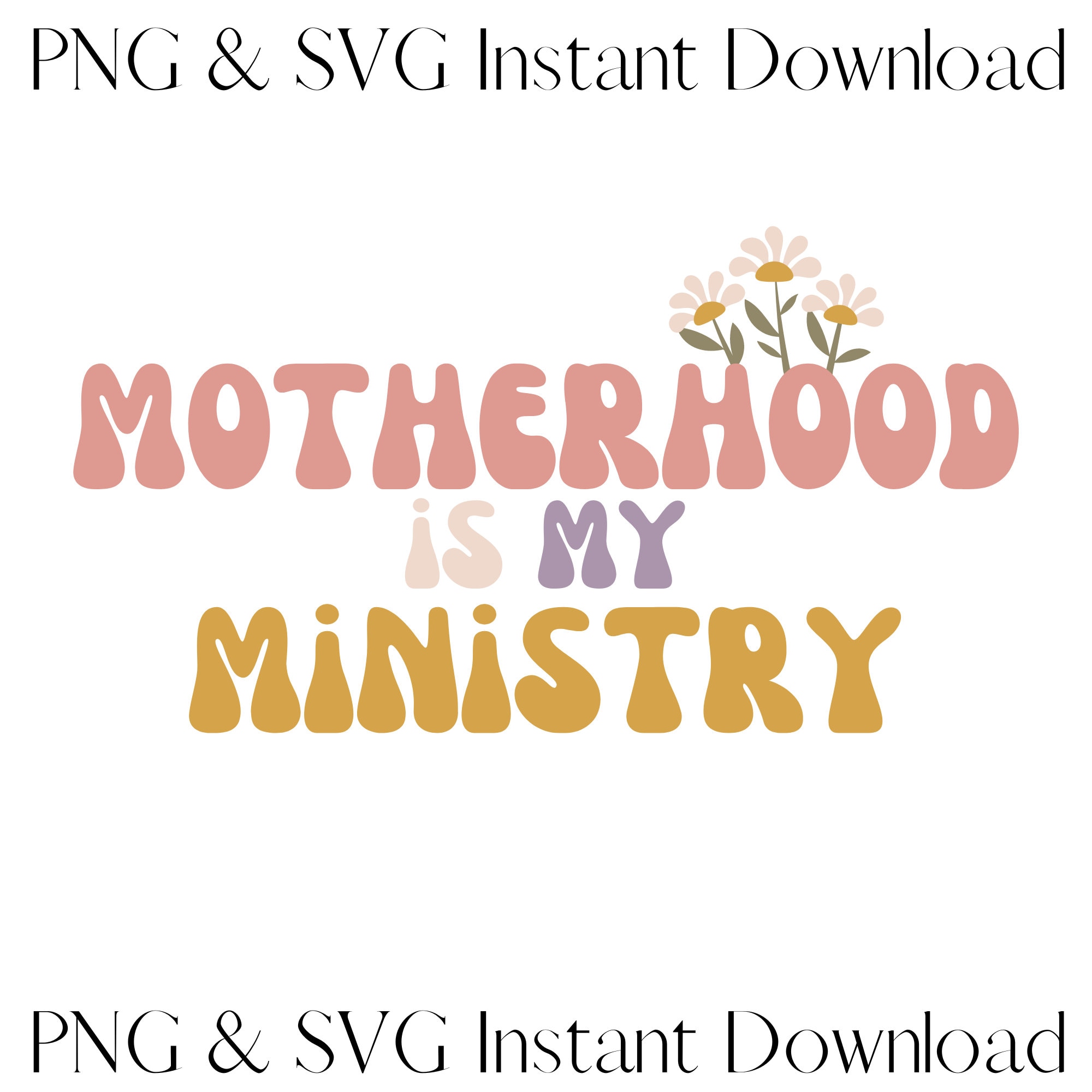 Motherhood is My Ministry Svg Png I Christian Svg Png I Religious Svgs ...