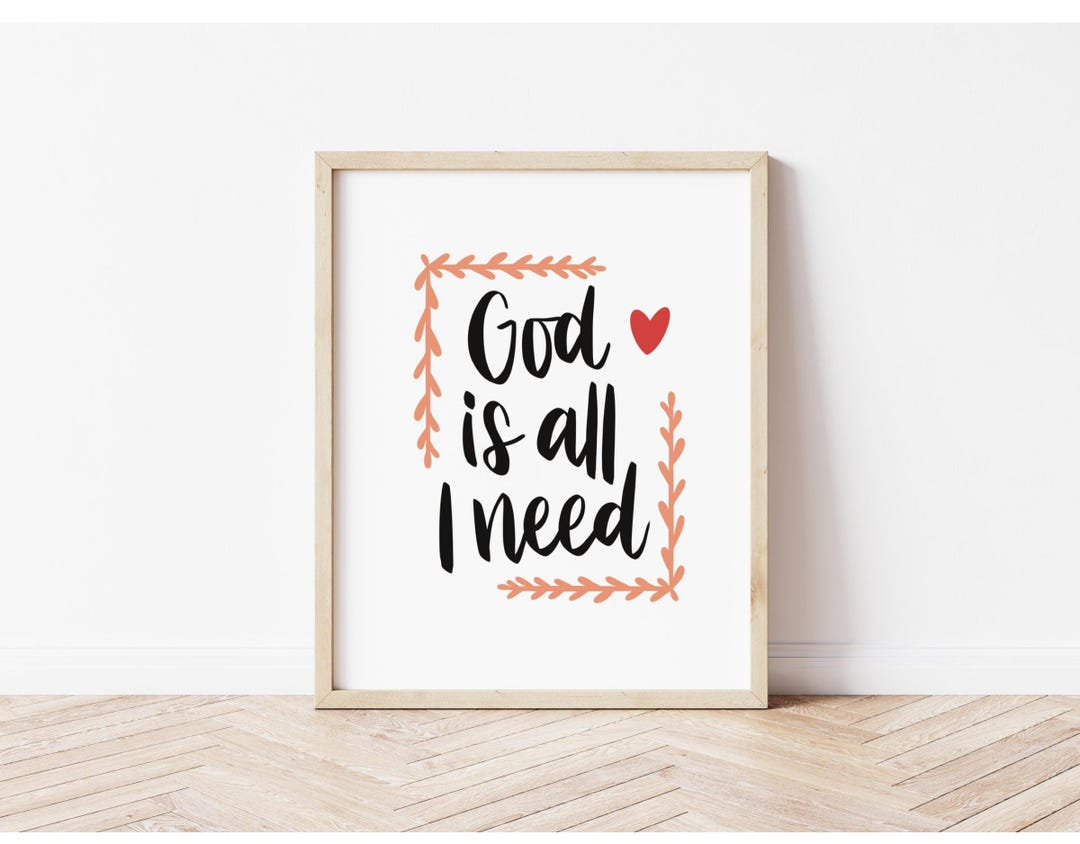 God is All I Need Art Print Decor, Printable Home Wall Art,religious ...