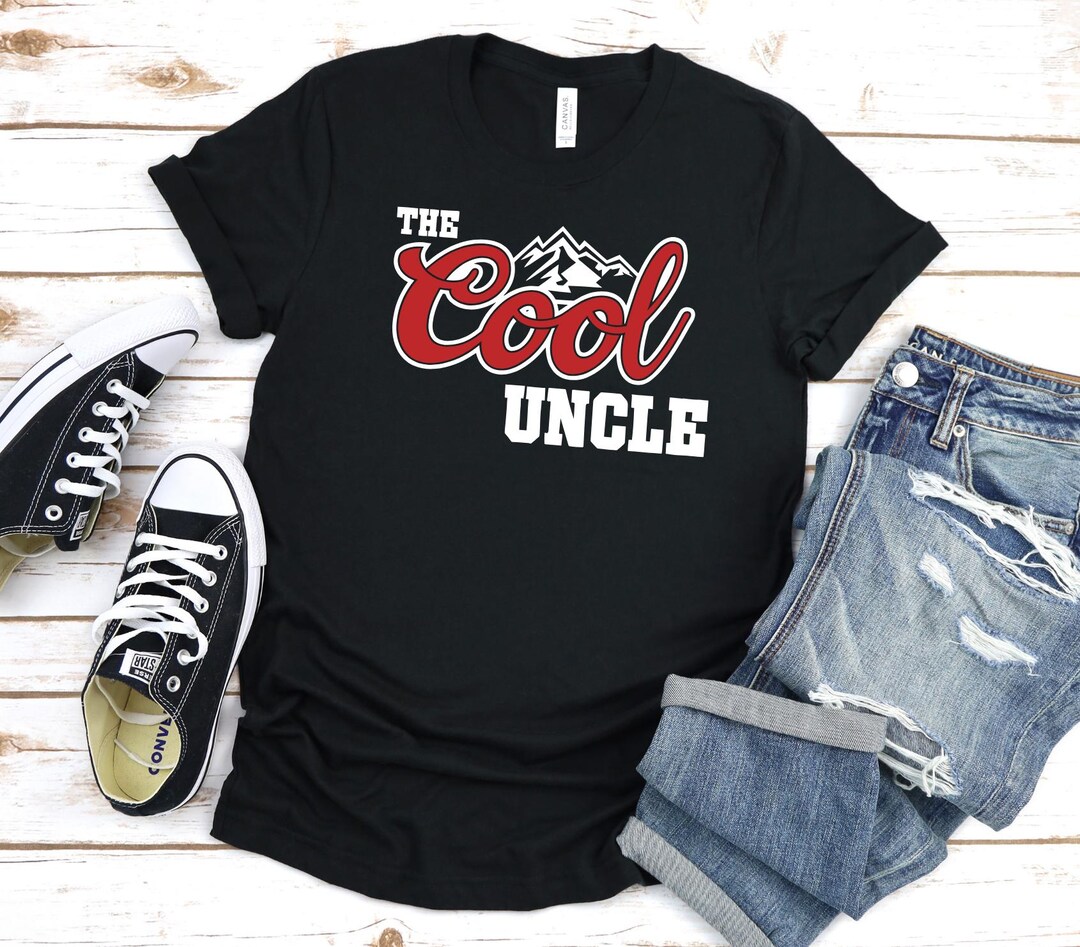 The Cool Uncle Shirt, Cool Uncle Sweatshirt, Cool Uncle Hoodie ...
