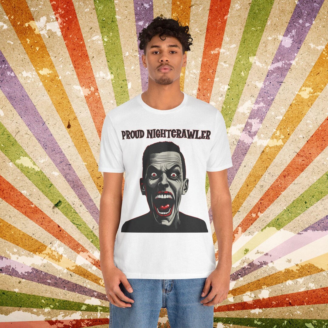 Horror Halloween Proud Nightcrawler Tee, Maniacal Man T-shirt, Unisex ...