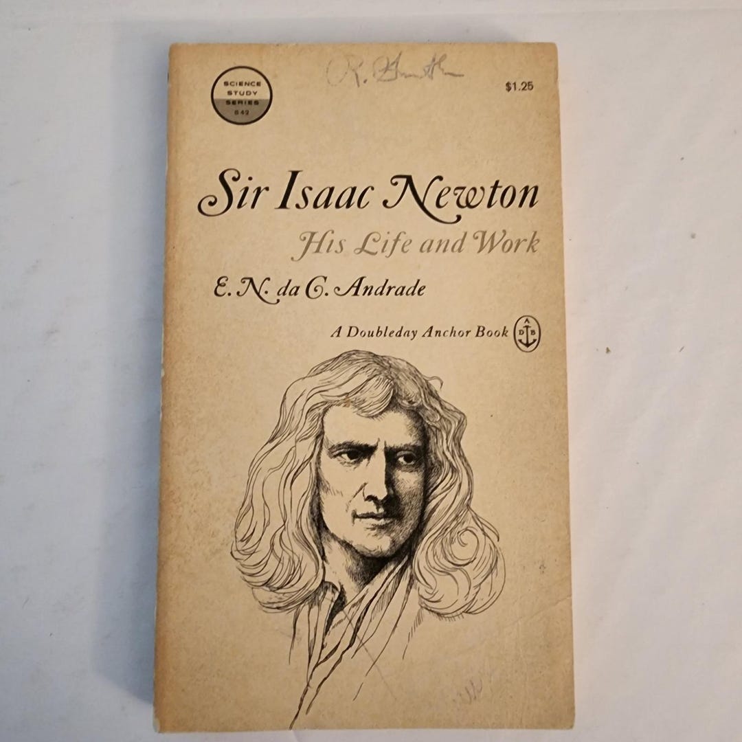 Sir Isaac Newton His Life and Work E. N. Da C. Andrade Doubleday Book ...