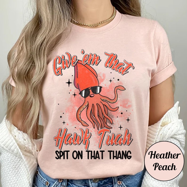 Hawk Tuah Spit on That Thang 2024 Shirt, Hawk Tuah '24 Funny Trendy ...