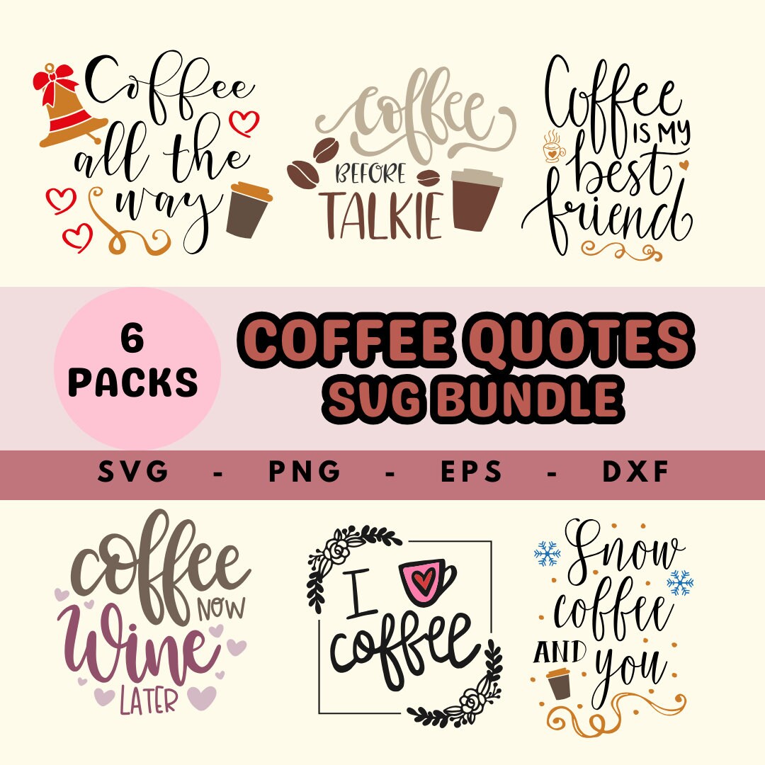 Coffee SVG Bundle, Funny Coffee SVG, Coffee Quotes SVG, Coffee Lovers ...