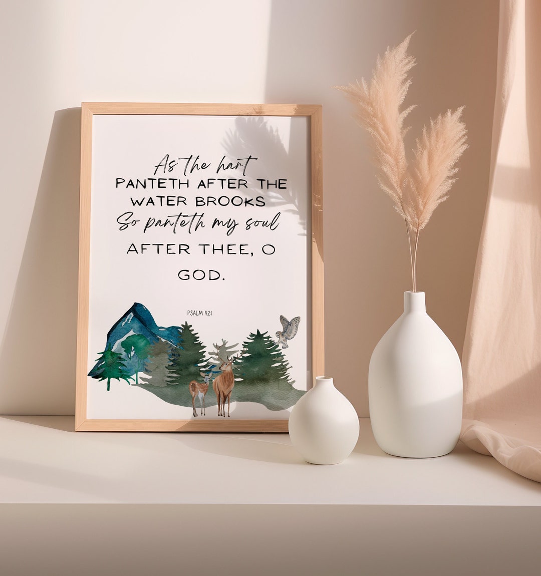 As the Hart Panteth After the Water Brooks Psalm 42 1 KJV Bible Verse ...