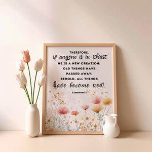 2 Corinthians 5:17 Print, If Anyone is in Christ, He is a New Creation ...