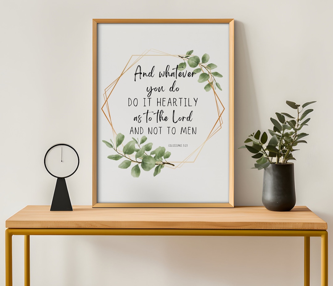Whatever You Do Do It Heartily as to the Lord and Not to Men Colossians ...