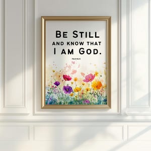 Be Still and Know I Am God, Psalm 46:10 Poster, Christian Gifts, Bible ...