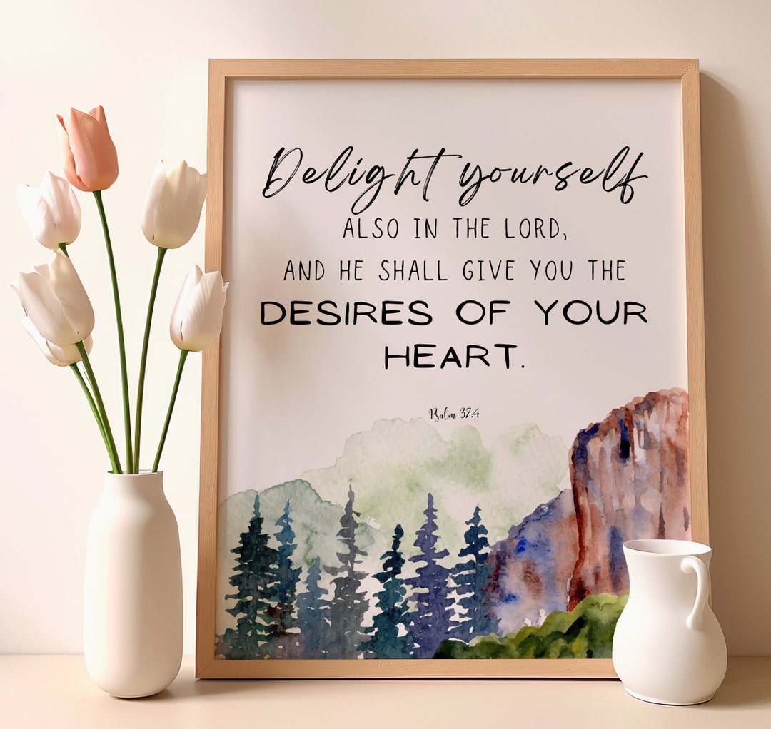 Delight Yourself in the Lord Psalm 37 4 Bible Verse Wall Art Scripture ...