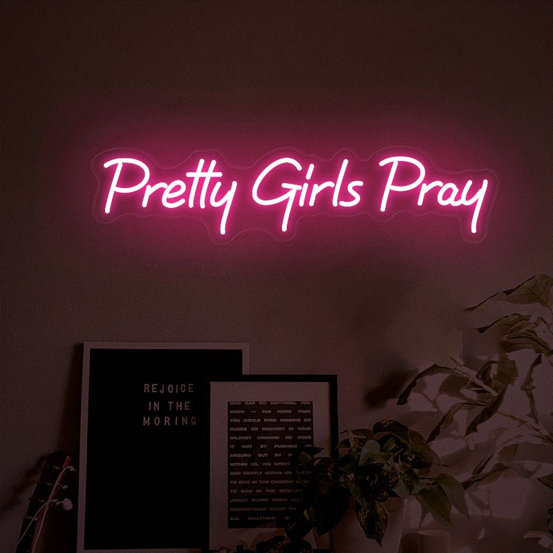 Pretty Girls Pray Neon Sign, Christian Women, Church Lady, Jesus and ...