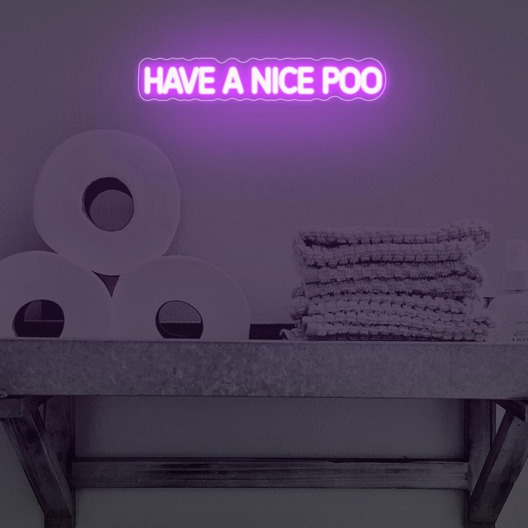 Have A Nice Poo Neon Sign,nice Poop Wall or Door Neon Sign,waterproof ...