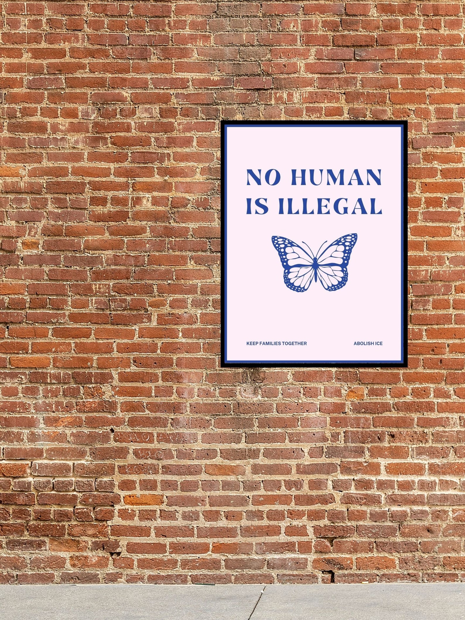 No Human is Illegal Butterfly Poster - Keep Families Together - Abolish ...