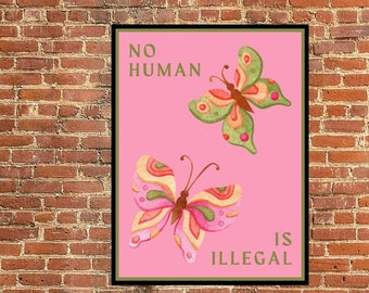 No Human is Illegal - Immigration Poster - Etsy