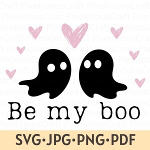 Be My Boo Svg Png, Cute Ghost Svg, Cute Halloween Svg, Spooky Svg ...