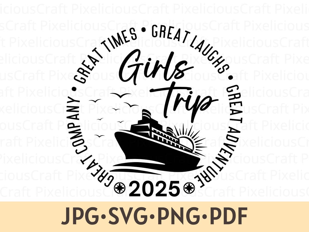Girls Trip Cruise 2025 SVG PNG: Vacation Design (digital Download) - Etsy