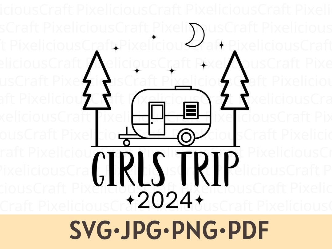 Girls Trip Svg 2024, Camping Svg, Girls Trip Shirts Design Svg, Girls ...