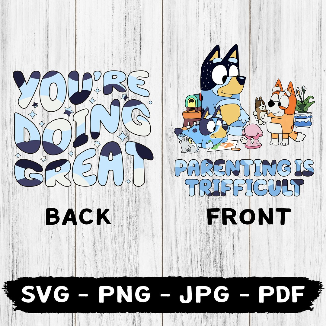 Parenting is Trifficult SVG, Bluey Father's Day Png, Parenting is ...